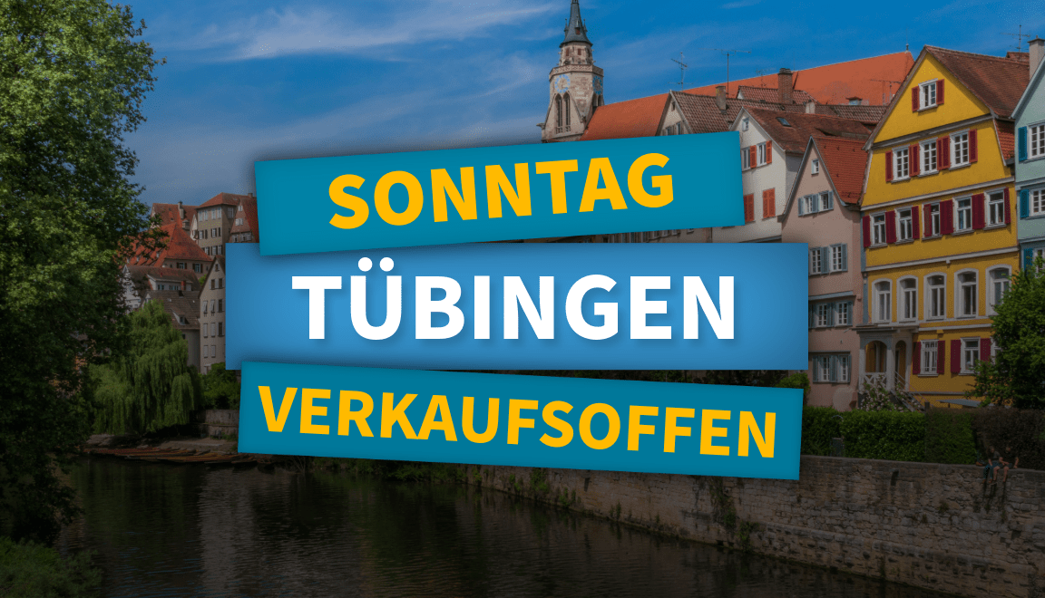 TÜBINGEN: Am 21.09.25 ist Verkaufsoffener Sonntag zum Markt