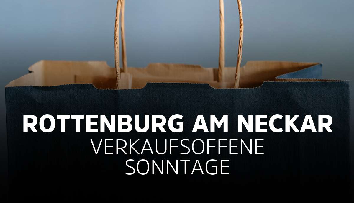Rottenburg am Neckar » 2025 » Alle verkaufsoffenen Sonntage Rottenburg am Neckar » 2025 » Alle verkaufsoffenen Sonntage